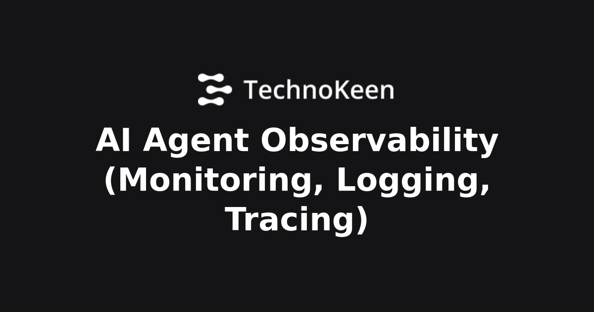 AI Agent Observability (Monitoring, Logging, Tracing) | AI Intelligence ...