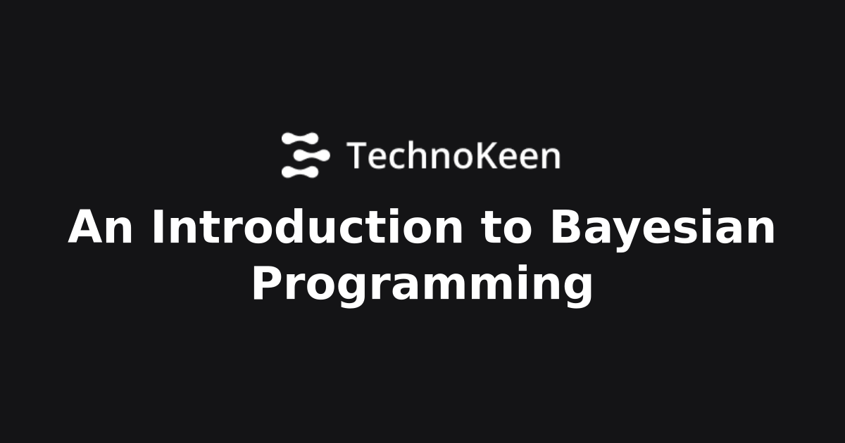 An Introduction to Bayesian Programming | AI Intelligence Center - Pioneering AI Agent Solutions ...