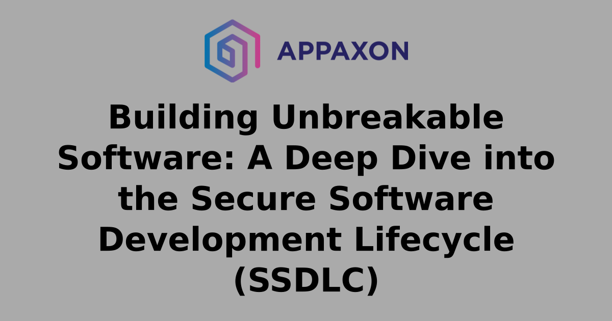 Building Unbreakable Software: A Deep Dive into the Secure Software ...