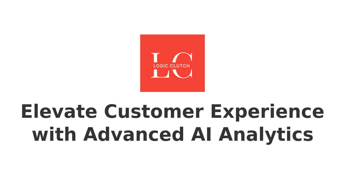 Elevate Customer Experience with Advanced AI Analytics | Empowering ...
