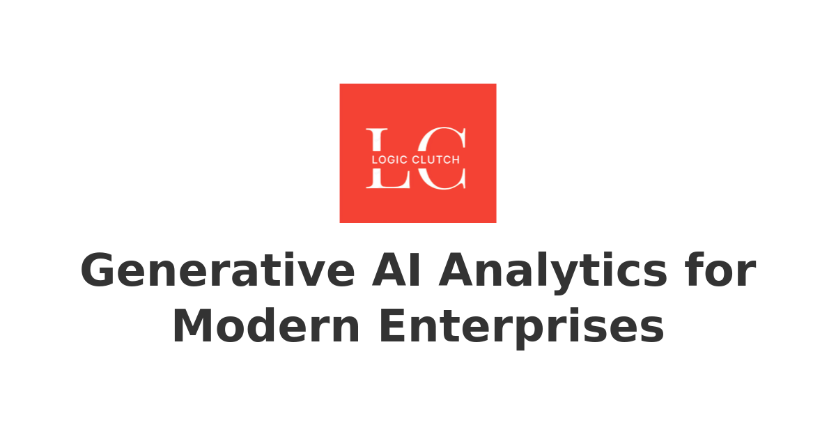 Generative AI Analytics for Modern Enterprises | Empowering Enterprises ...